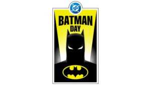 Batman Day 2025 is Saturday, September 20 - Fanboy Factor — Comics ...