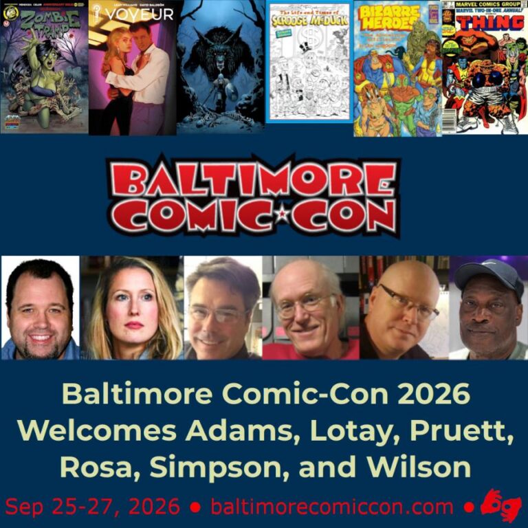 Baltimore Comic-Con 2026 Welcomes Adams, Lotay, Pruett, Rosa, Simpson ...